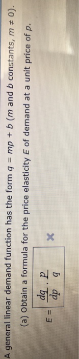 Solved A general linear demand function has the form q-mp + | Chegg.com