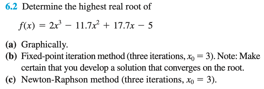 Solved 6.2 Determine the highest real root of | Chegg.com