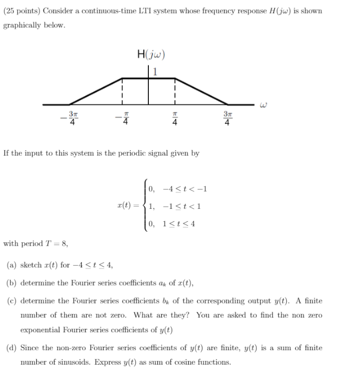 Solved (25 points) Consider a continuous-time LTI system | Chegg.com