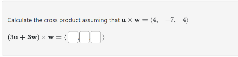 Solved Calculate the cross product assuming that | Chegg.com