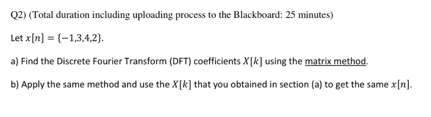 Solved Q2) (Total duration including uploading process to | Chegg.com