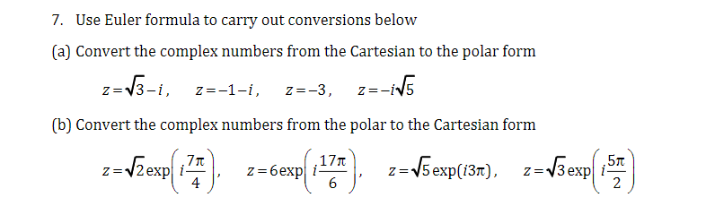 Solved 7. Use Euler formula to carry out conversions below | Chegg.com