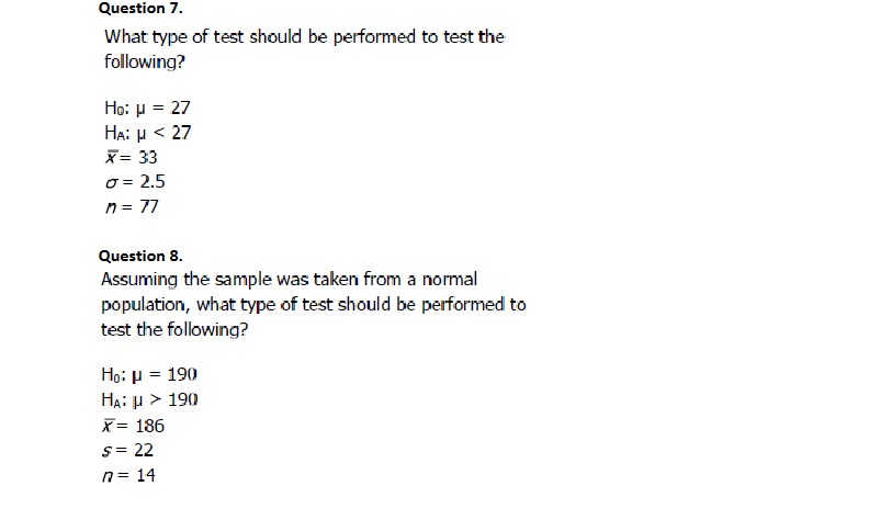 Solved Question 7. What type of test should be performed to | Chegg.com