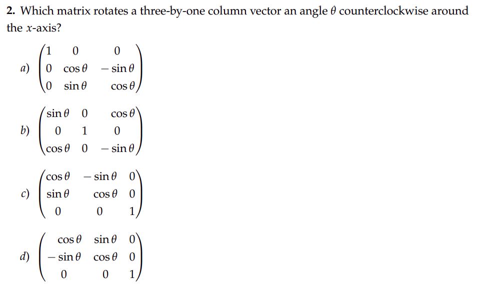 Solved Which matrix rotates a three-by-one column vector an | Chegg.com