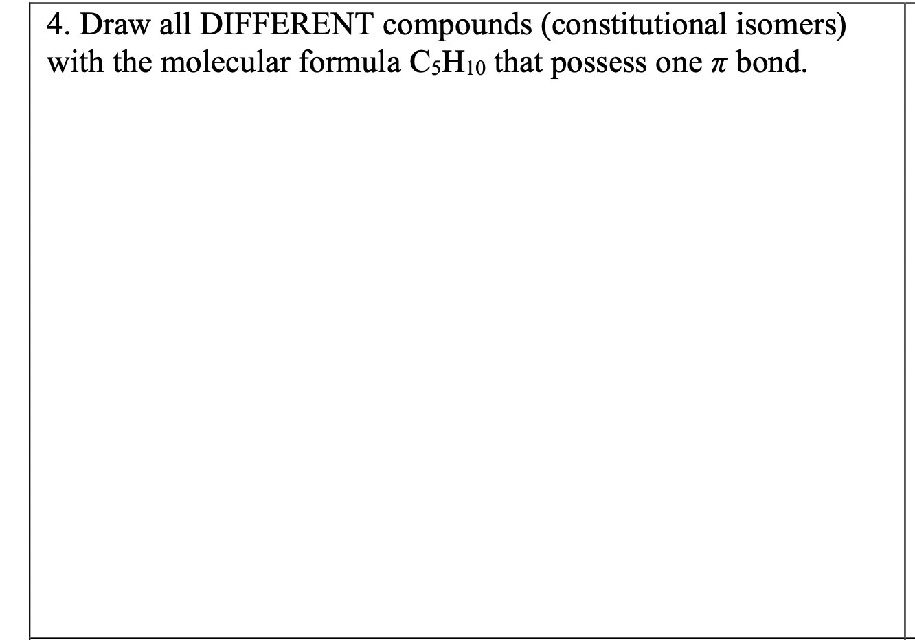 Solved 4. Draw all DIFFERENT compounds (constitutional | Chegg.com