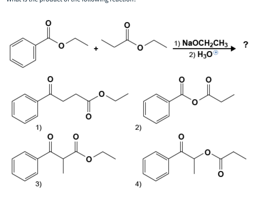 Solved ghed ? 1) NaOCH2CH3 2) H30 1) 2) 3) 4) | Chegg.com
