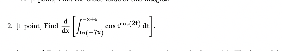Solved dxd[∫ln(−7x)−x+4costcos(2t)dt] | Chegg.com