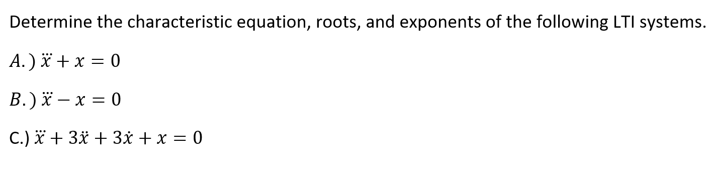 Solved Determine the characteristic equation, roots, and | Chegg.com