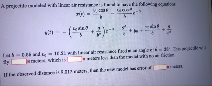 Solved A projectile modeled with linear air resistance is | Chegg.com