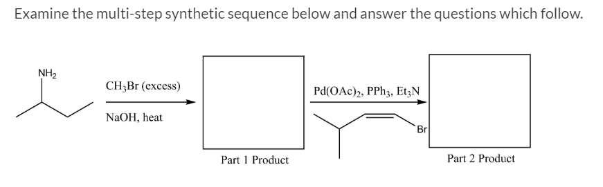 Solved Examine the multi-step synthetic sequence below and | Chegg.com