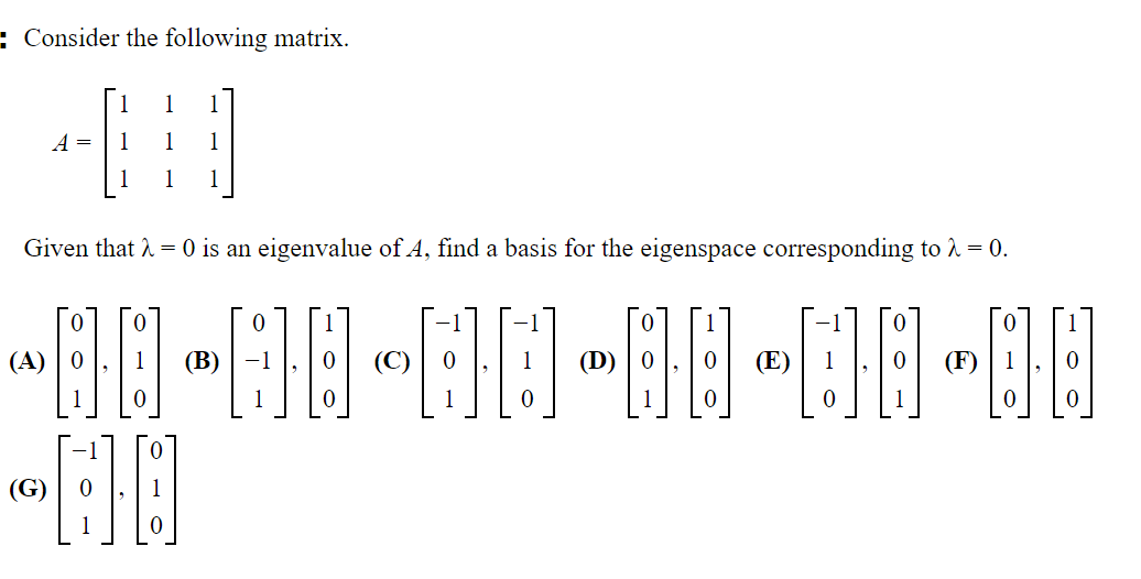 Solved Consider the following matrix. A=⎣⎡111111111⎦⎤ Given | Chegg.com