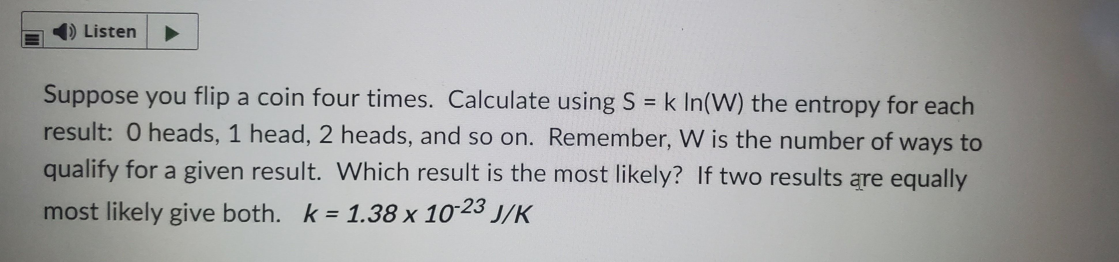 Solved Suppose you flip a coin four times. Calculate using | Chegg.com