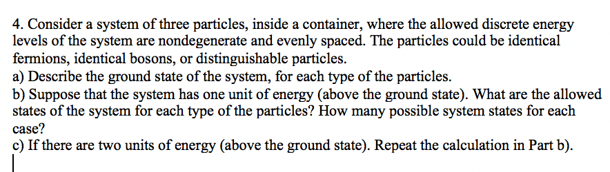 Solved 4. Consider a system of three particles, inside a | Chegg.com
