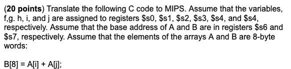 Solved (20 points) Translate the following C code to MIPS. | Chegg.com