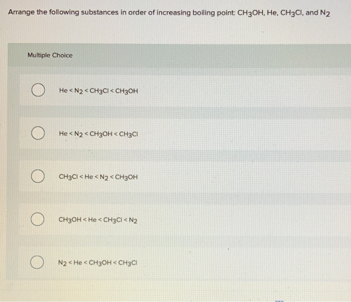 Solved Arrange the following substances in order of | Chegg.com