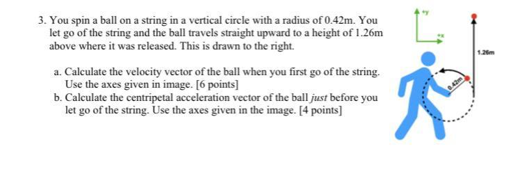 Solved 3. You spin a ball on a string in a vertical circle | Chegg.com