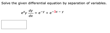 Solved Solve the given differential equation by separation | Chegg.com