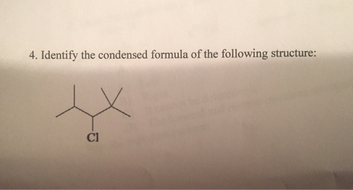 Solved 4. Identify the condensed formula of the following | Chegg.com