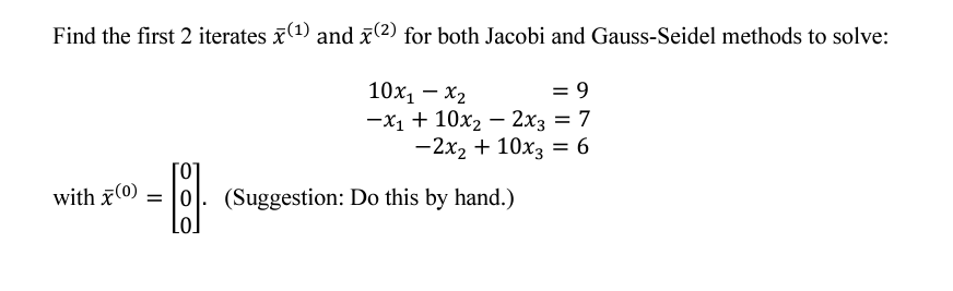 Solved Find The First 2 Iterates Xˉ1 And Xˉ2 For Both 