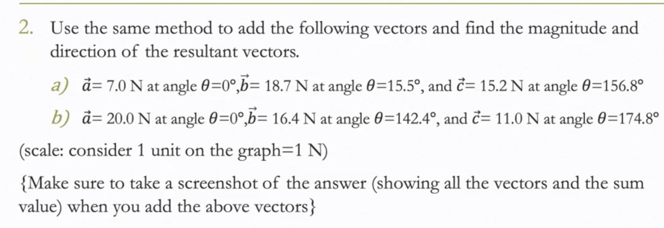 Solved 2. Use the same method to add the following vectors | Chegg.com