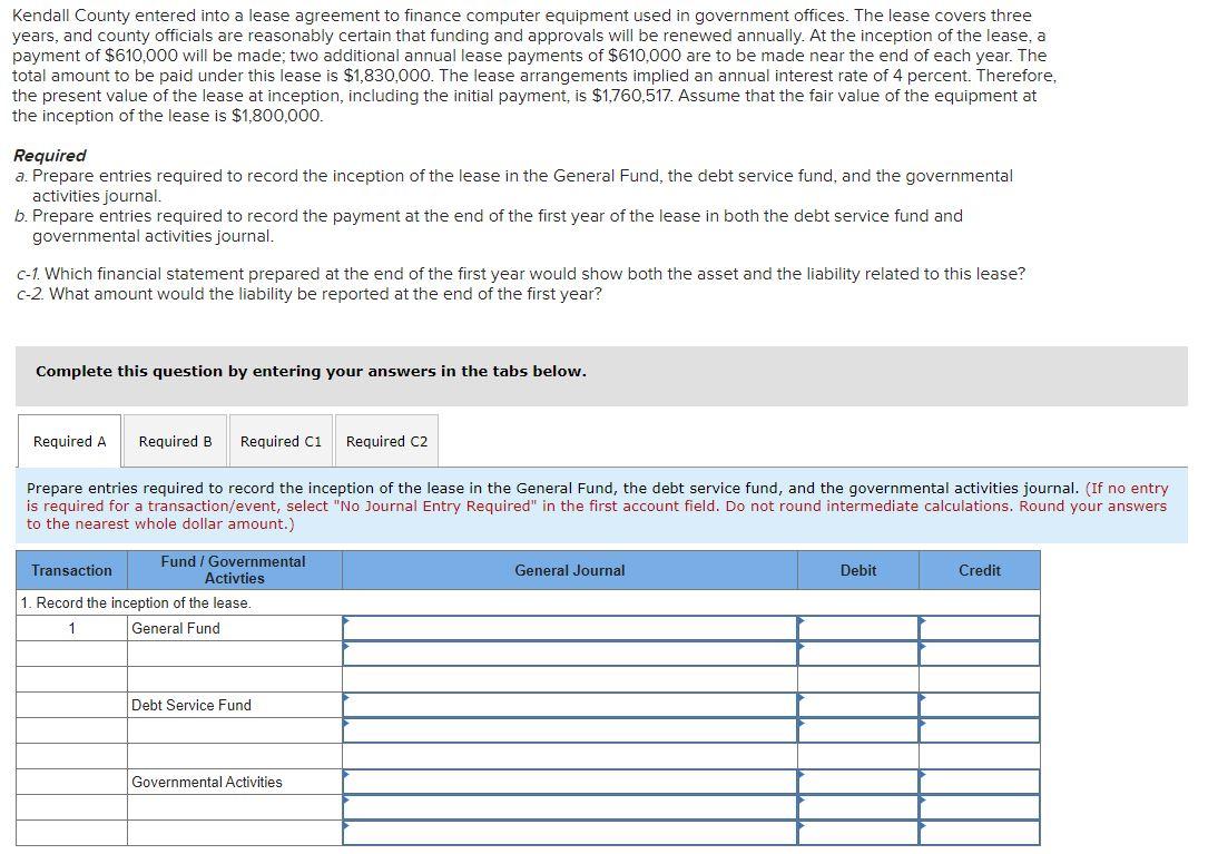 Solved Kendall County entered into a lease agreement to | Chegg.com