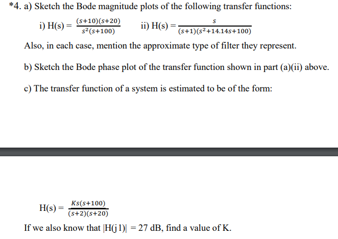 Solved 4. a) Sketch the Bode magnitude plots of the | Chegg.com