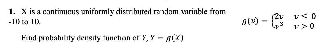 Solved 1. X is a continuous uniformly distributed random | Chegg.com
