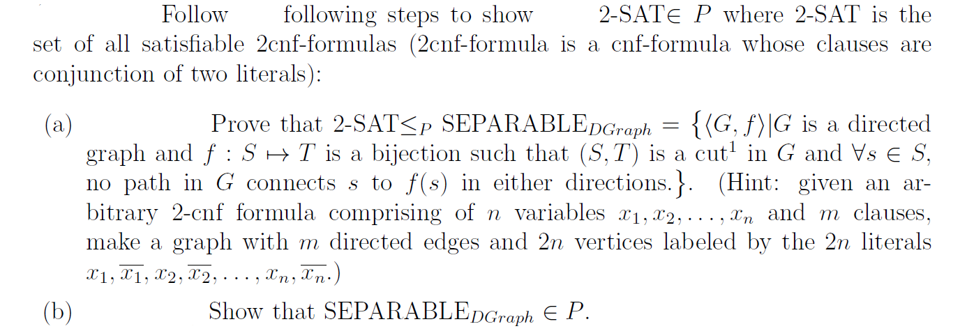 Solved Follow following steps to show 2-SATE P where 2-SAT | Chegg.com