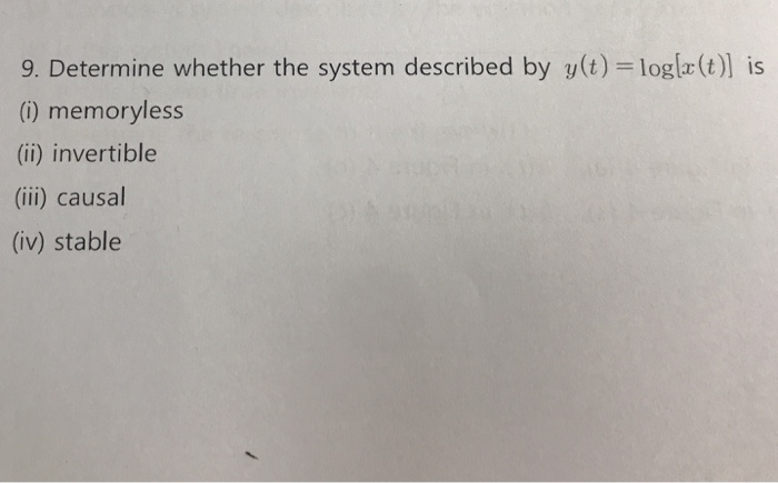 Solved 9. Determine whether the system described by | Chegg.com