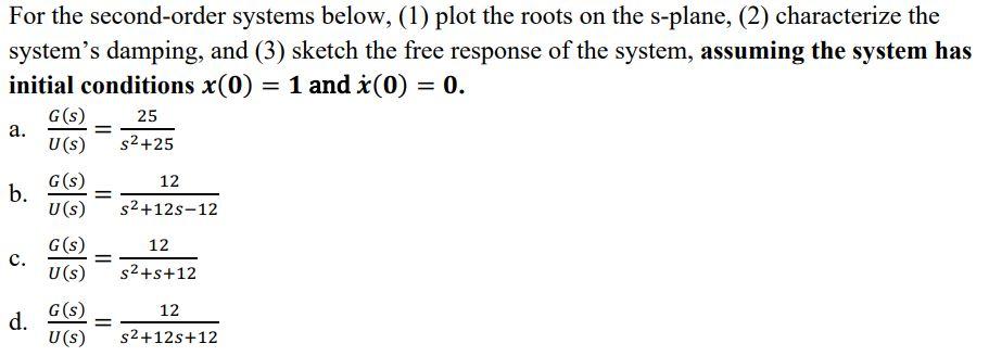 For the second-order systems below, (1) plot the | Chegg.com