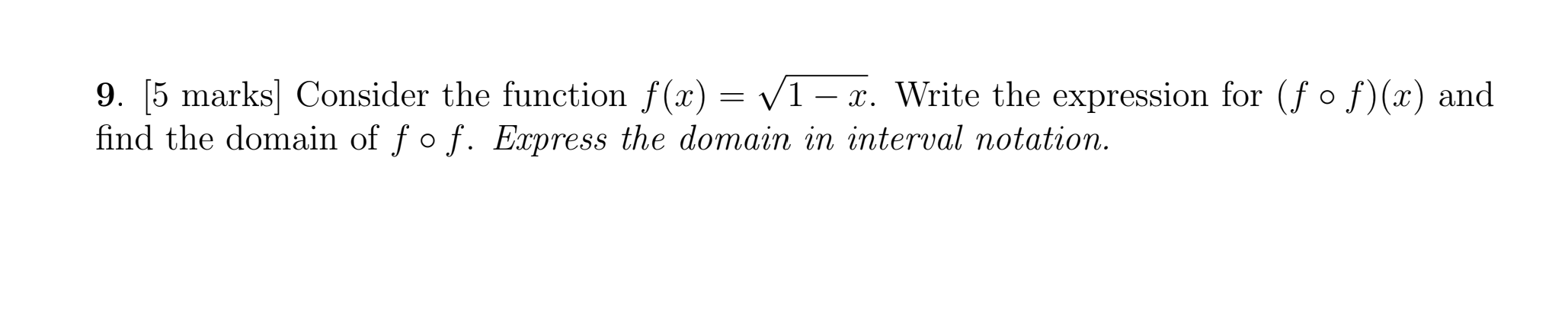 Solved 9. [5 marks] Consider the function f(x)=1−x. Write | Chegg.com