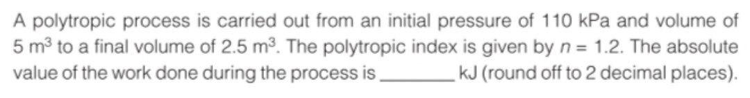 Solved A polytropic process is carried out from an initial | Chegg.com