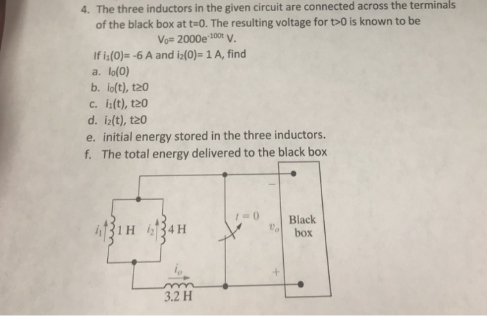 Solved terminals 4. The three inductors in the given circuit | Chegg.com