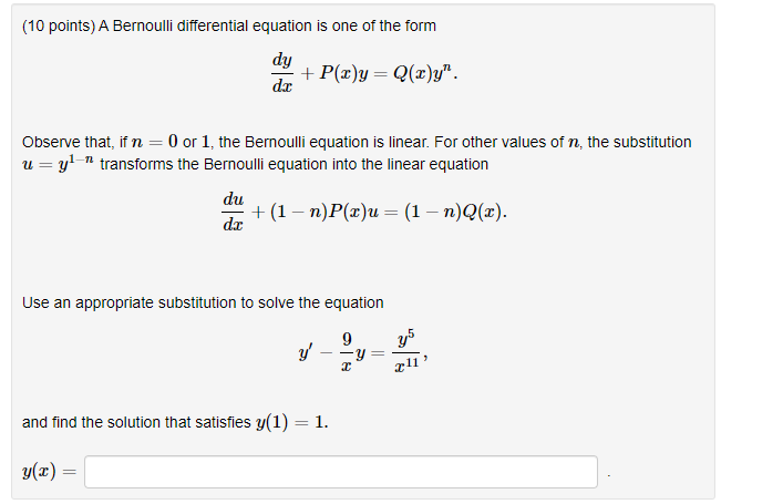 Solved (10 points) A Bernoulli differential equation is one | Chegg.com