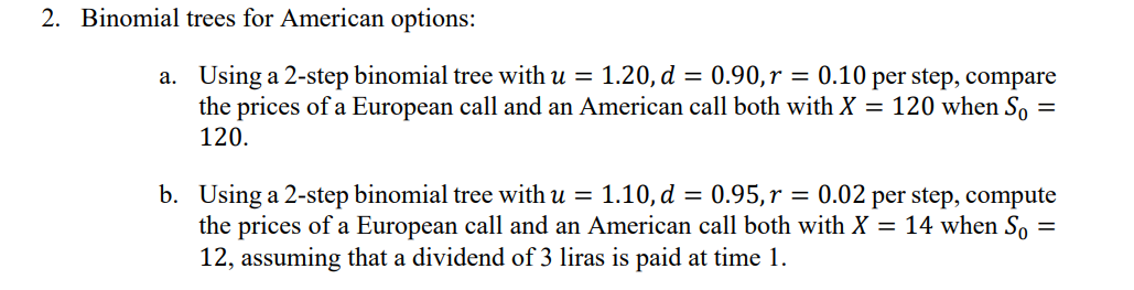 Solved 2. Binomial trees for American options: a. Using a | Chegg.com