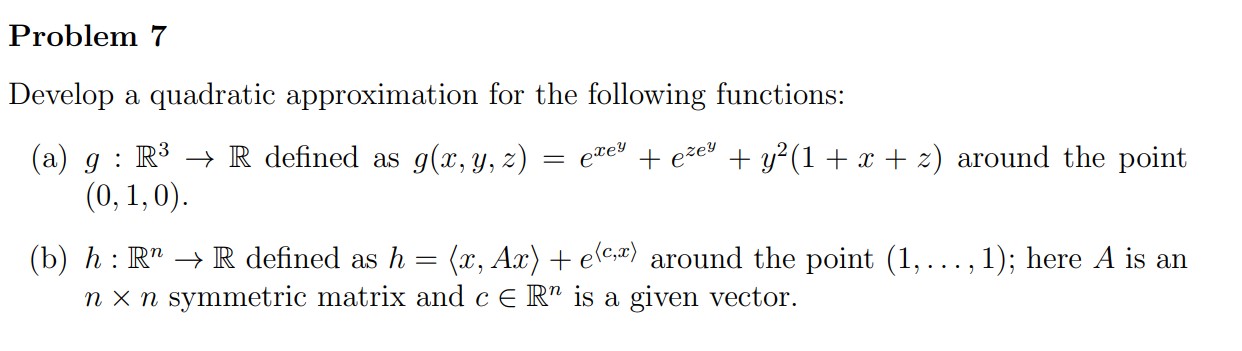 Solved Develop A Quadratic Approximation For The Following