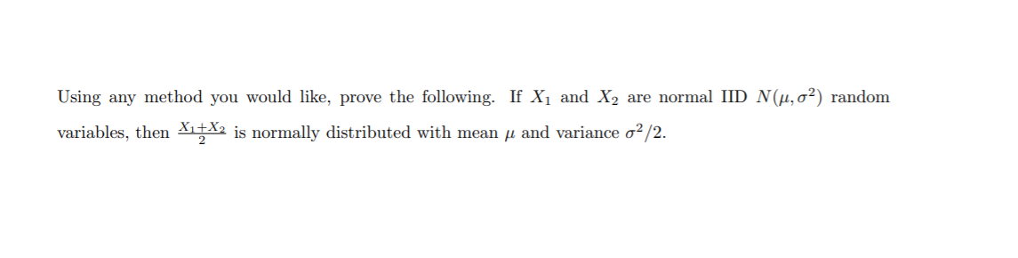 Solved If X1 and X2 are normal IID N(µ, σ2 ) random | Chegg.com
