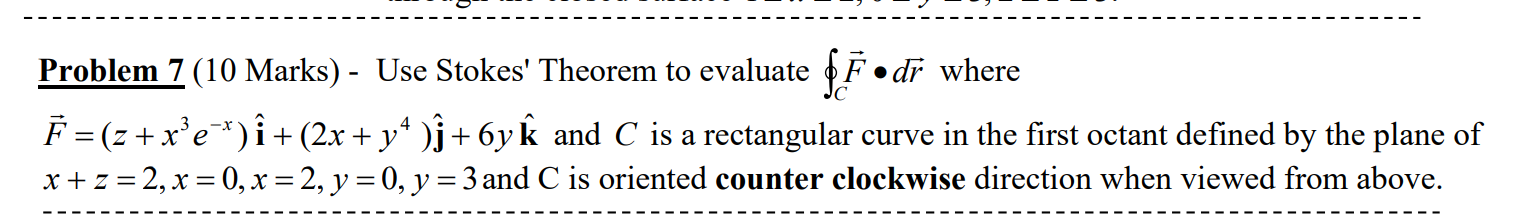 Solved Problem 7 (10 Marks) - Use Stokes' Theorem to | Chegg.com
