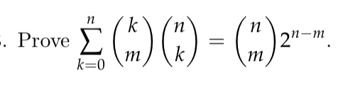 Solved ∑k=0n(km)(nk)=(nm)2n−m | Chegg.com