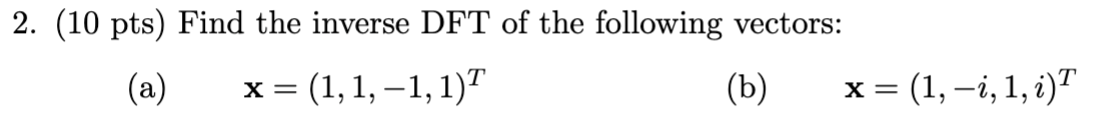 Solved 2. (10 pts) Find the inverse DFT of the following | Chegg.com