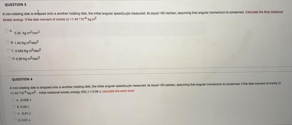 Solved QUESTION 3 A non-rotating disk is dropped onto a | Chegg.com