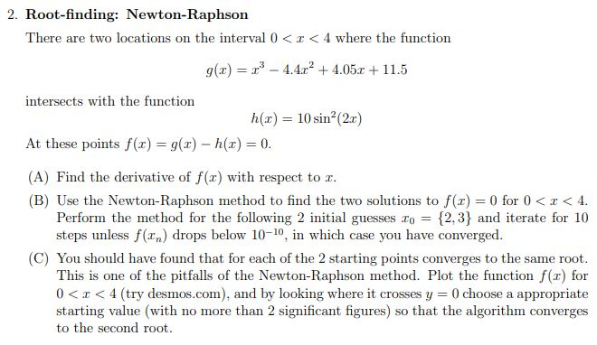Solved 2. Root-finding: Newton-Raphson There are two | Chegg.com