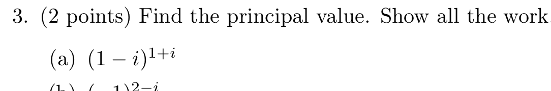 Solved 3. (2 points) Find the principal value. Show all the | Chegg.com