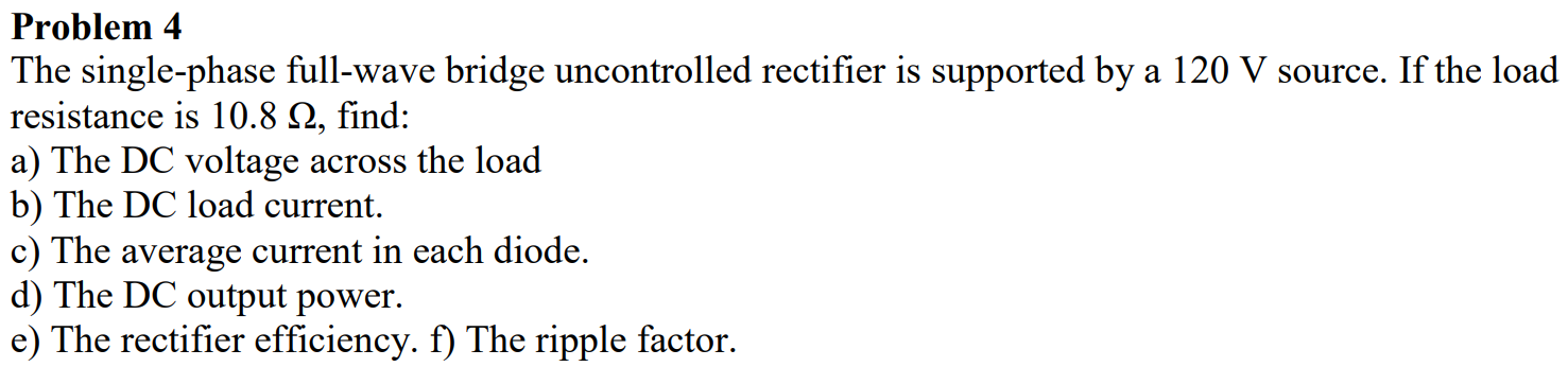 Solved Problem 4The single-phase full-wave bridge | Chegg.com