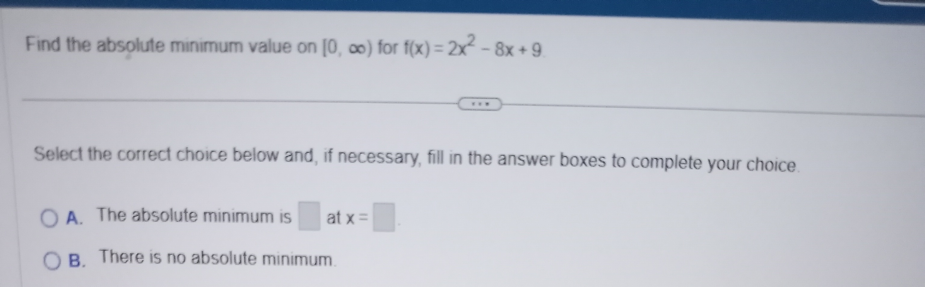 Solved Find the absolute minimum value on [0,∞) for | Chegg.com