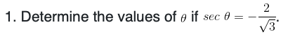 Solved 2 1. Determine the values of e if sec V3 | Chegg.com