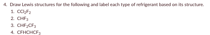 Solved 4. Draw Lewis structures for the following and label | Chegg.com