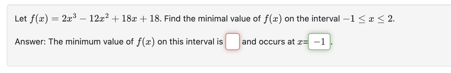 Solved Let f(x)=2x3−12x2+18x+18. Find the minimal value of | Chegg.com