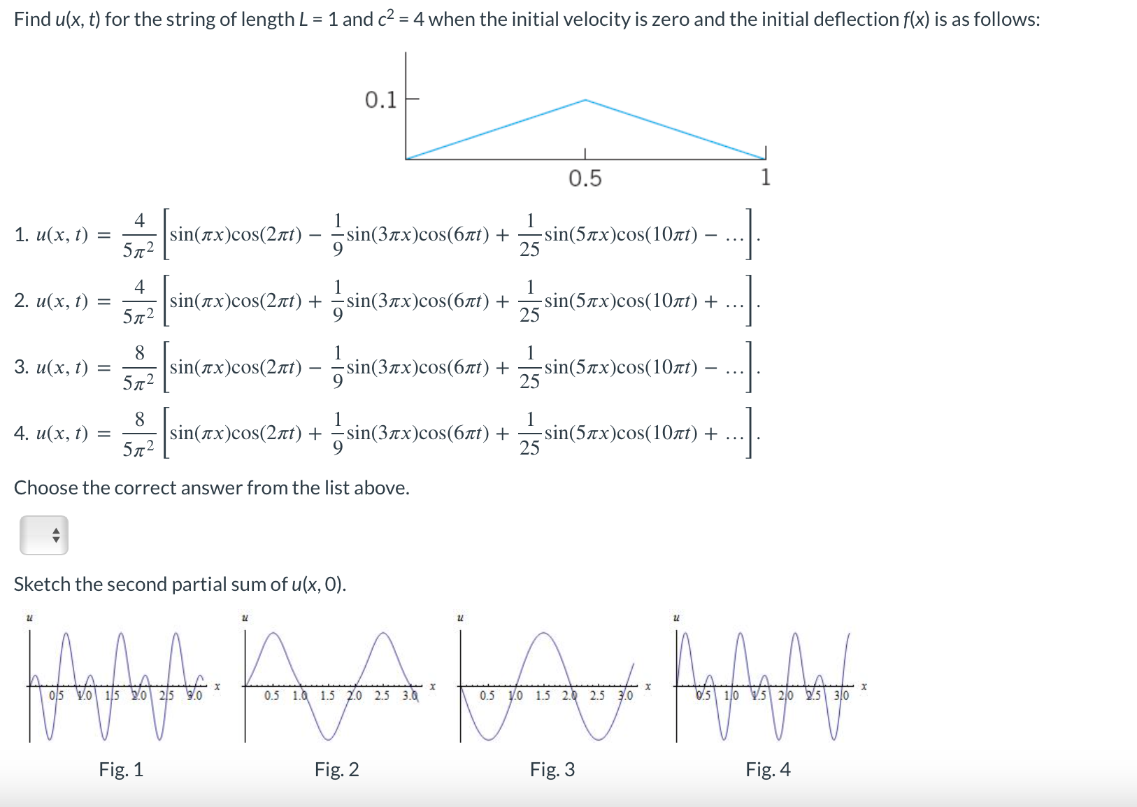 Solved Find u(x,t) for the string of length L=1 and c2=4 | Chegg.com