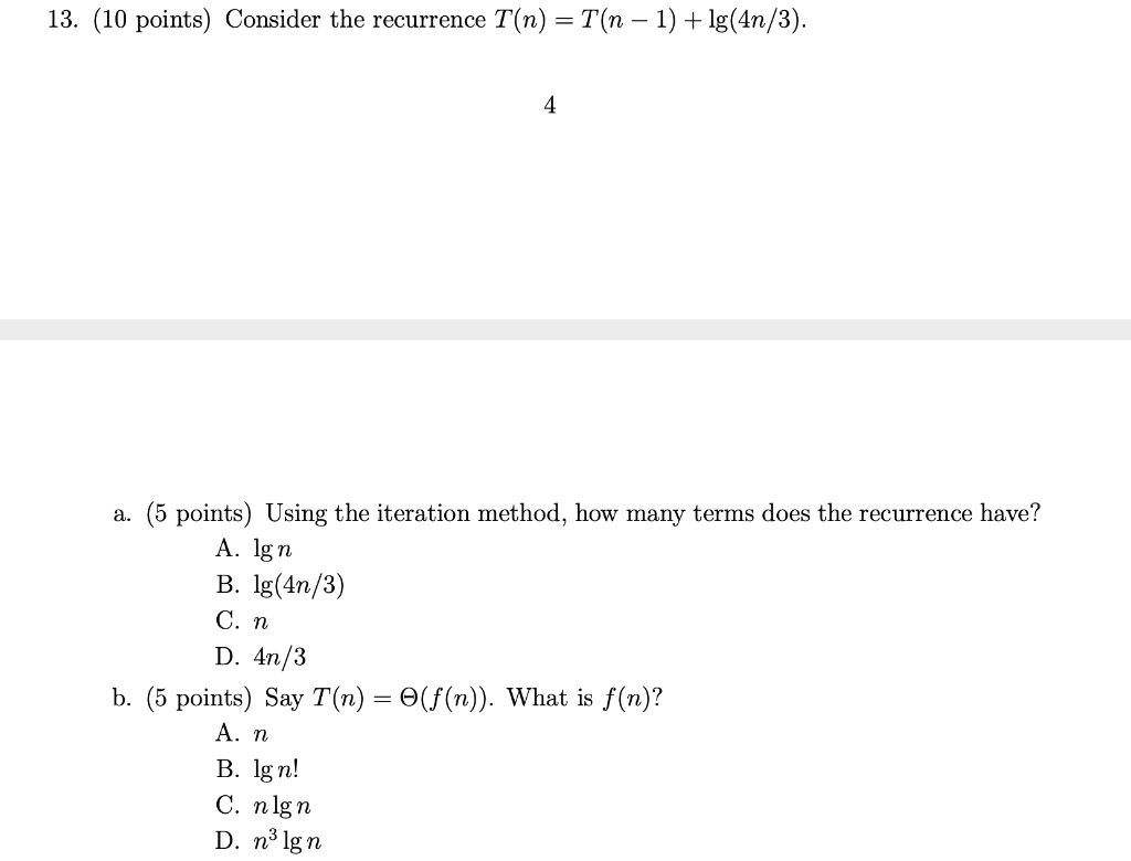 Solved 13. (10 points) Consider the recurrence T(n) = T(n − | Chegg.com
